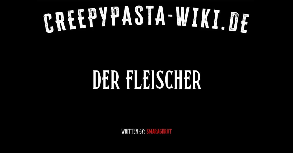 Der Fleischer - Creepypasta-Wiki