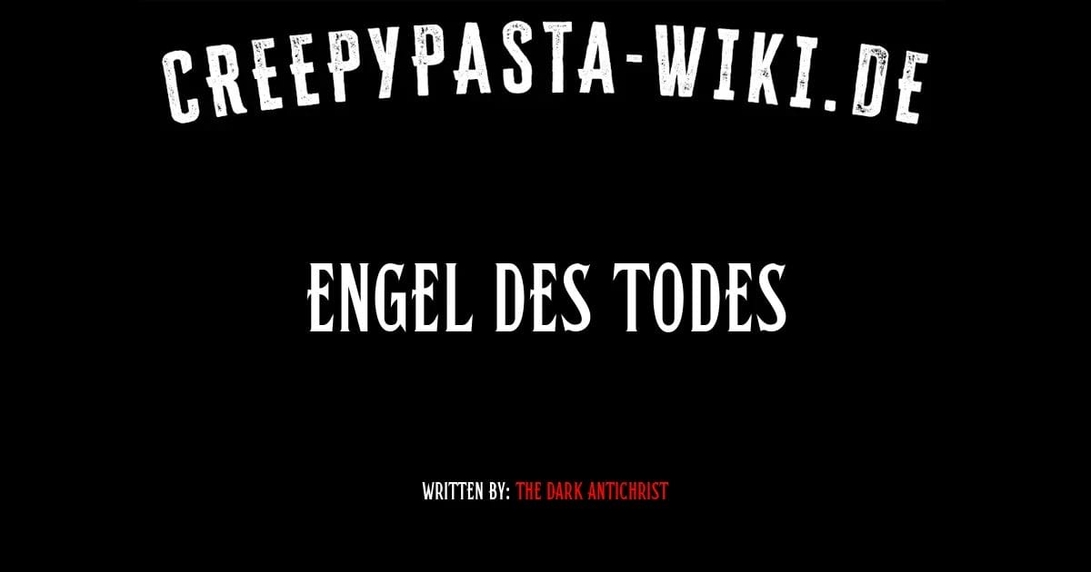Engel des Todes - Creepypasta-Wiki