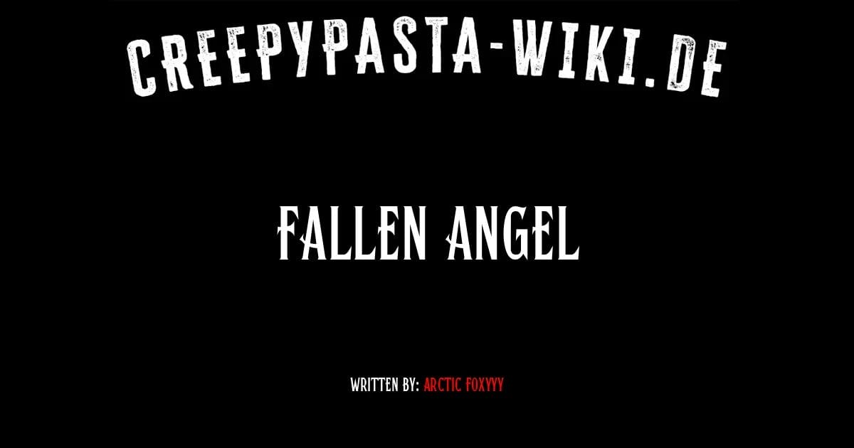 Fallen Angel - Creepypasta-Wiki