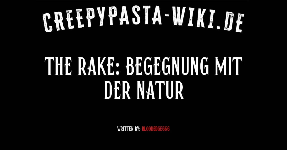 The Rake: Begegnung mit der Natur - Creepypasta-Wiki
