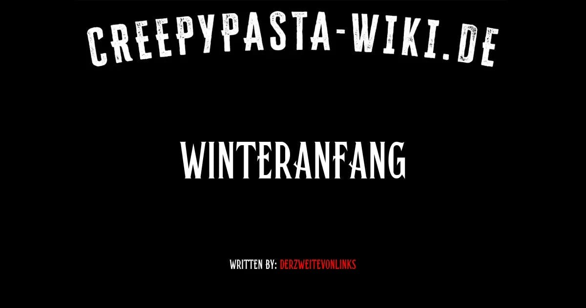 Winteranfang - Creepypasta-Wiki